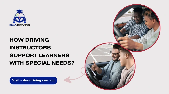 How Driving Instructors Support Learners With Special Needs?